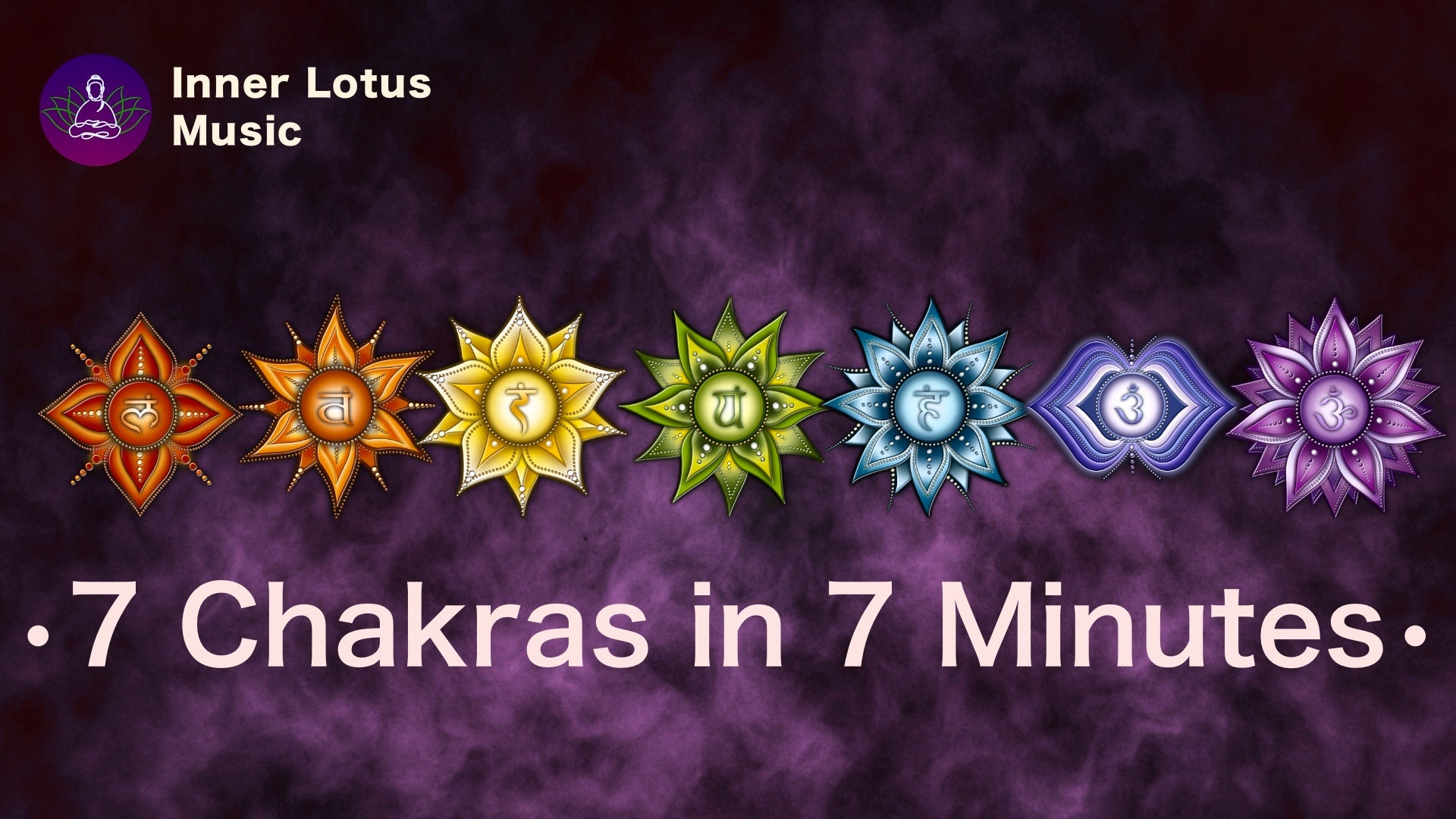 7 Chakras in 7 Minutes - Meditation Music - Inner Lotus Music®