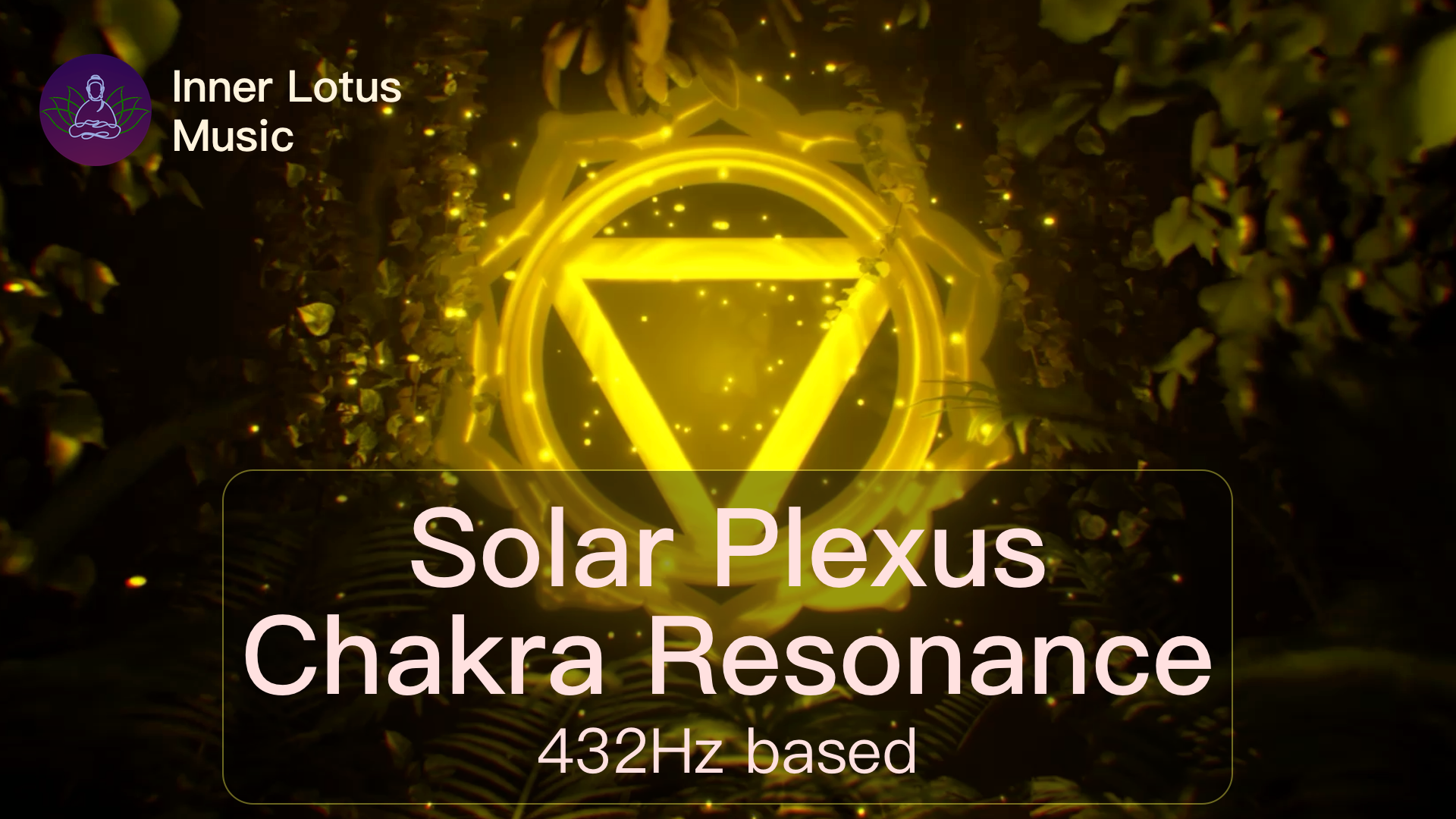 Solar Plexus Chakra Resonance | 432Hz based Meditation Music – Inner ...